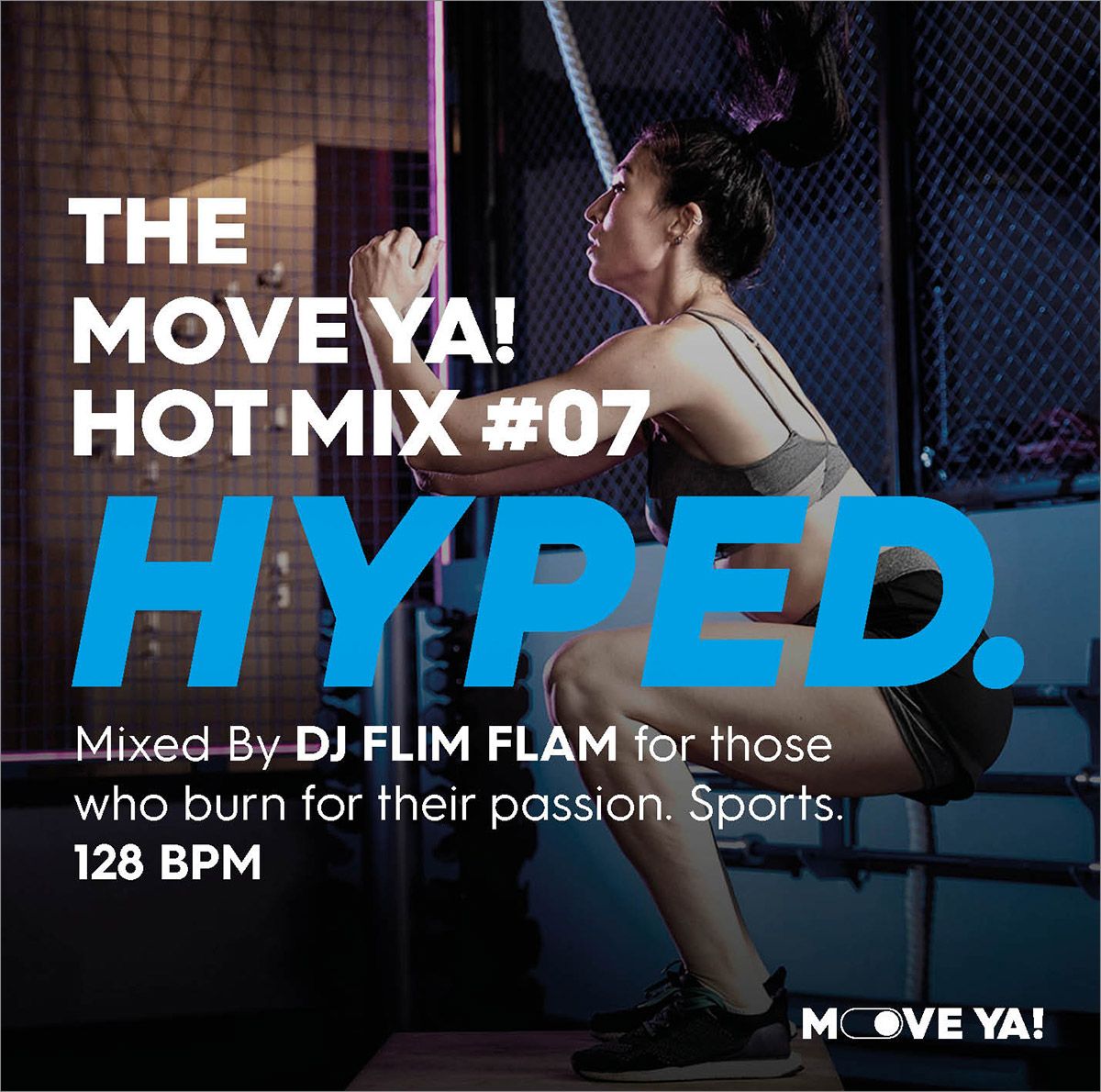 HYPED. The MOVE YA! Hot Mix #07